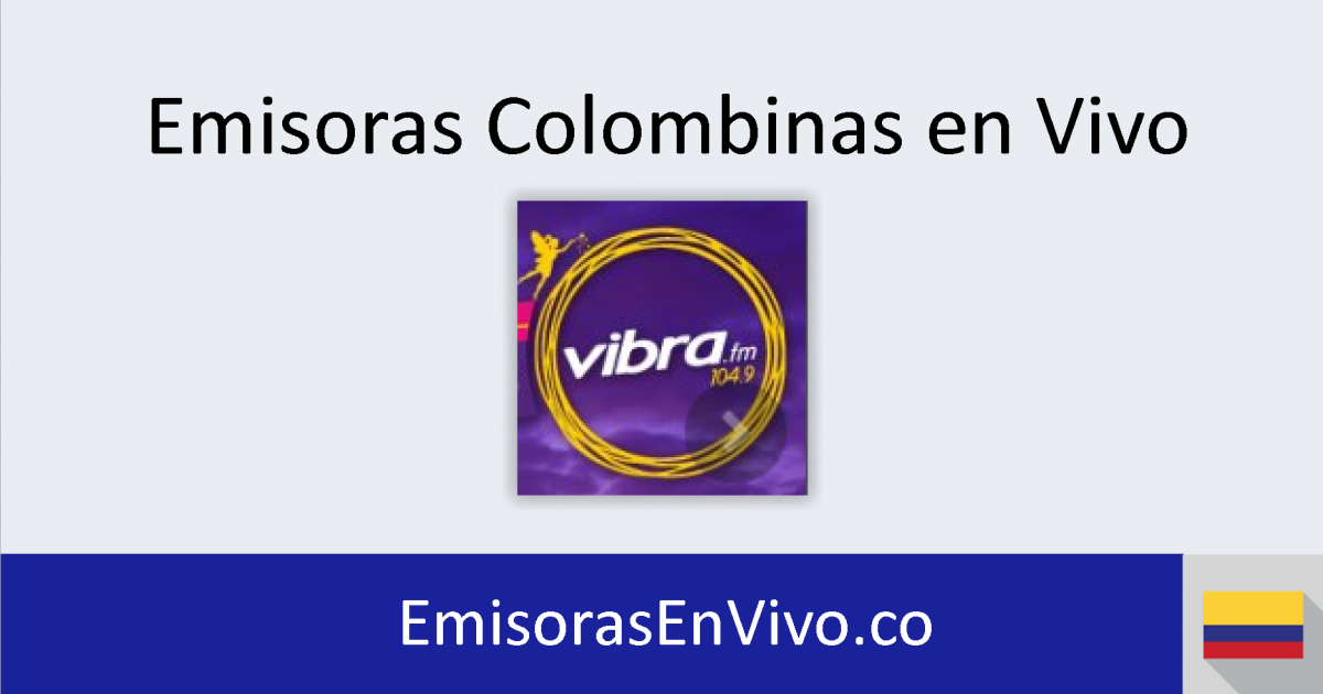 Vibra FM en vivo - Emisoras en vivo